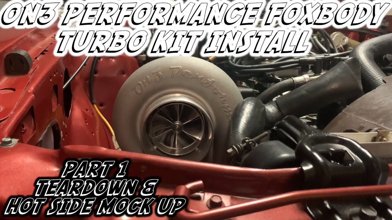 Foxbody Mustang On3 Performance Turbo Kit Install!! Tear down and Hot ...