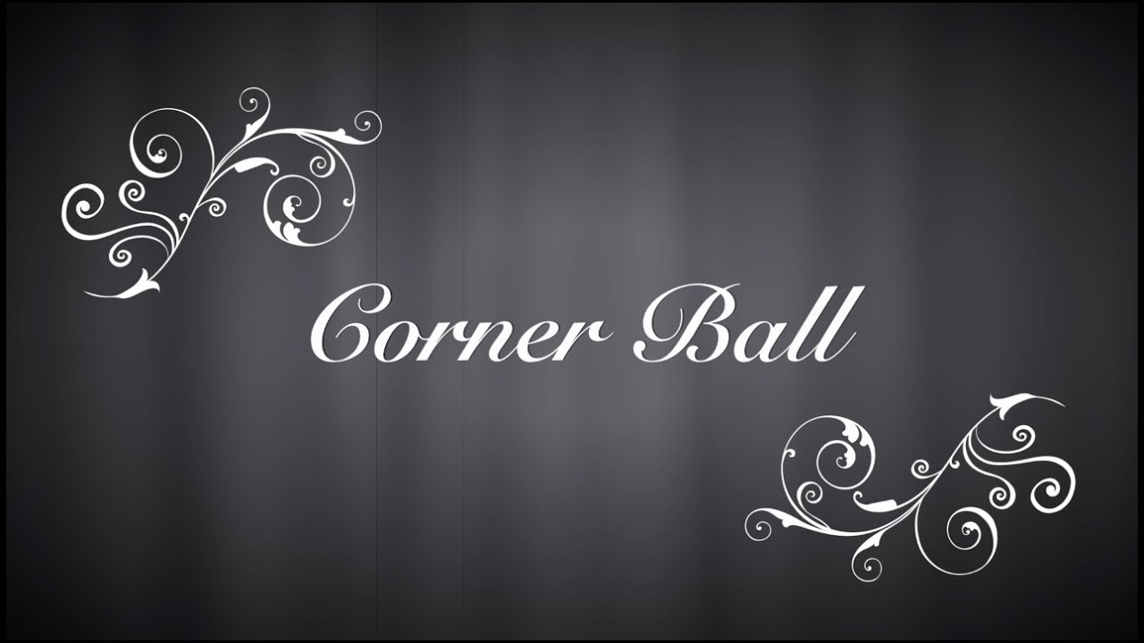 Corner Ball Instructional Video - YouTube