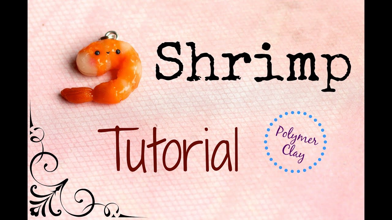 Clay Shrimp Tutorial!! ♥ KAWAII ♥ - YouTube