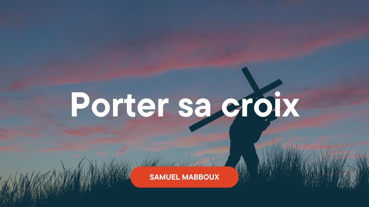 Porter sa croix ! - YouTube