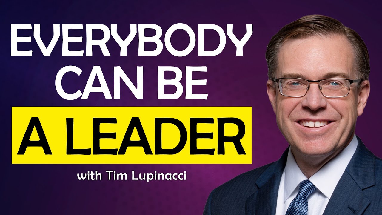 Unlocking Success: Tim Lupinacci on Essential Leadership Skills for ...