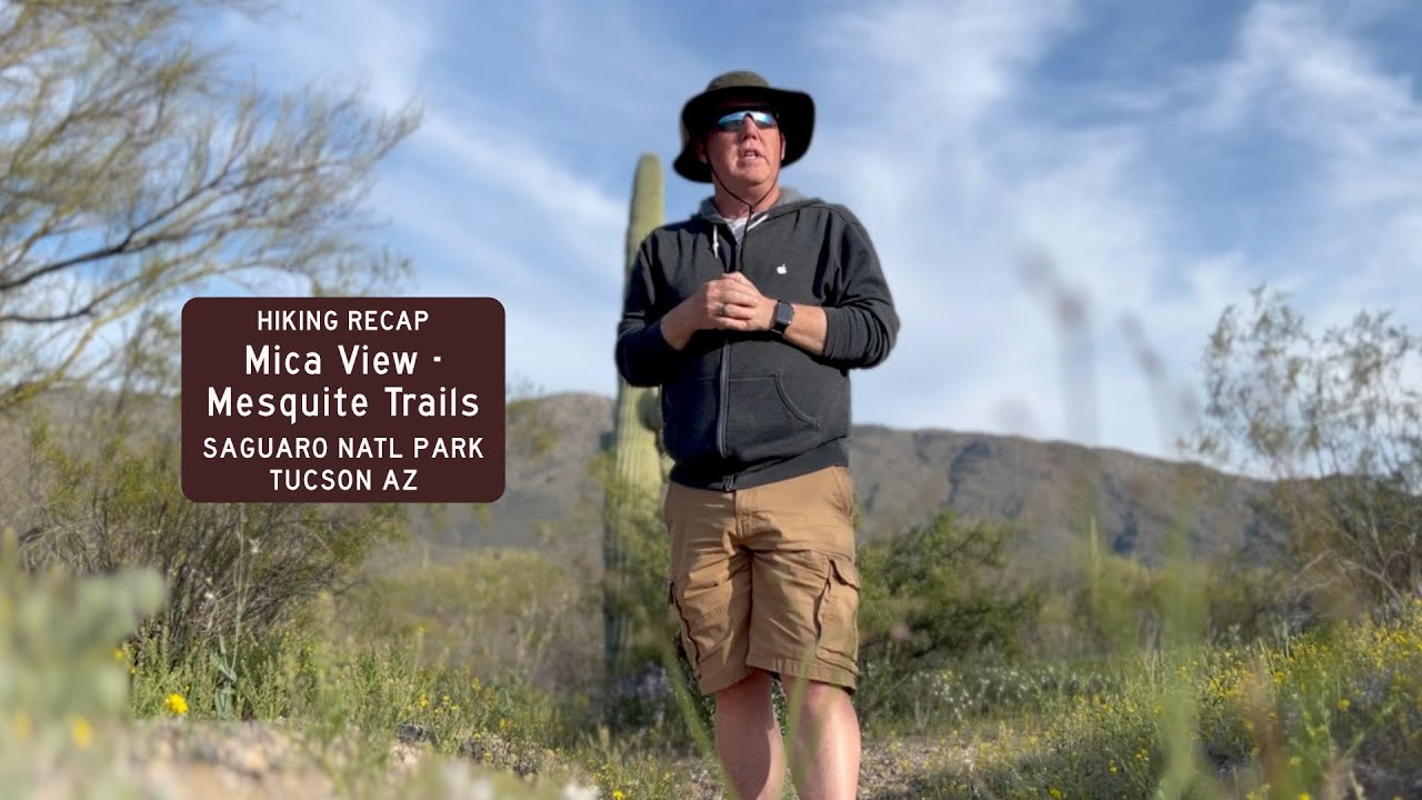 Short Hike Recap: Mica View and Mesquite Trails, Tucson, AZ - YouTube