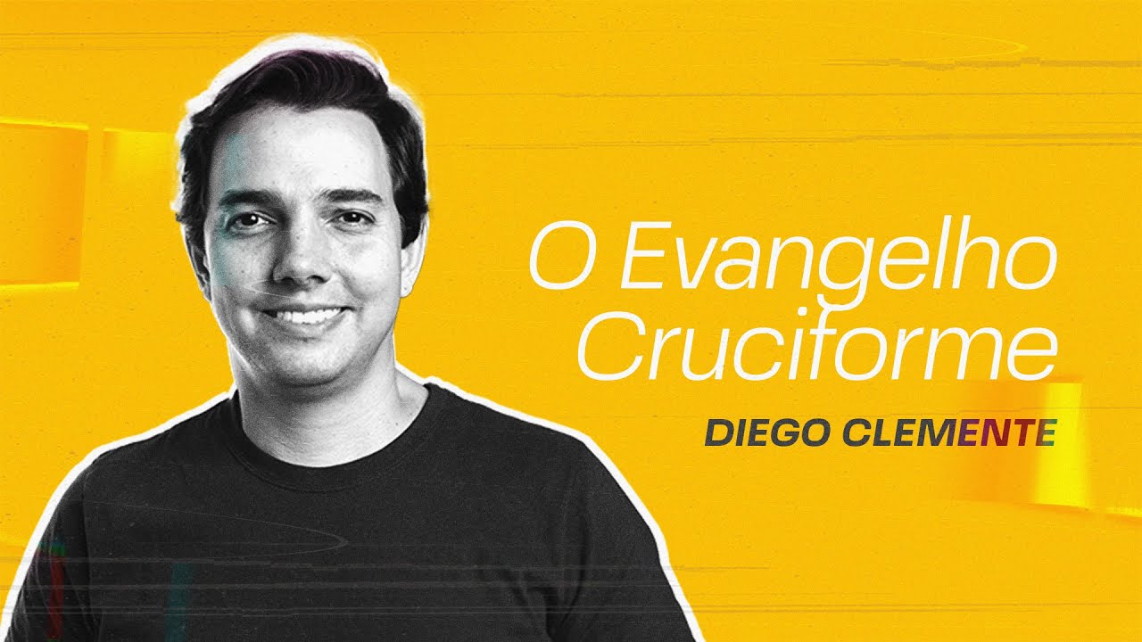 "O evangelho cruciforme" - Diego Clemente - YouTube