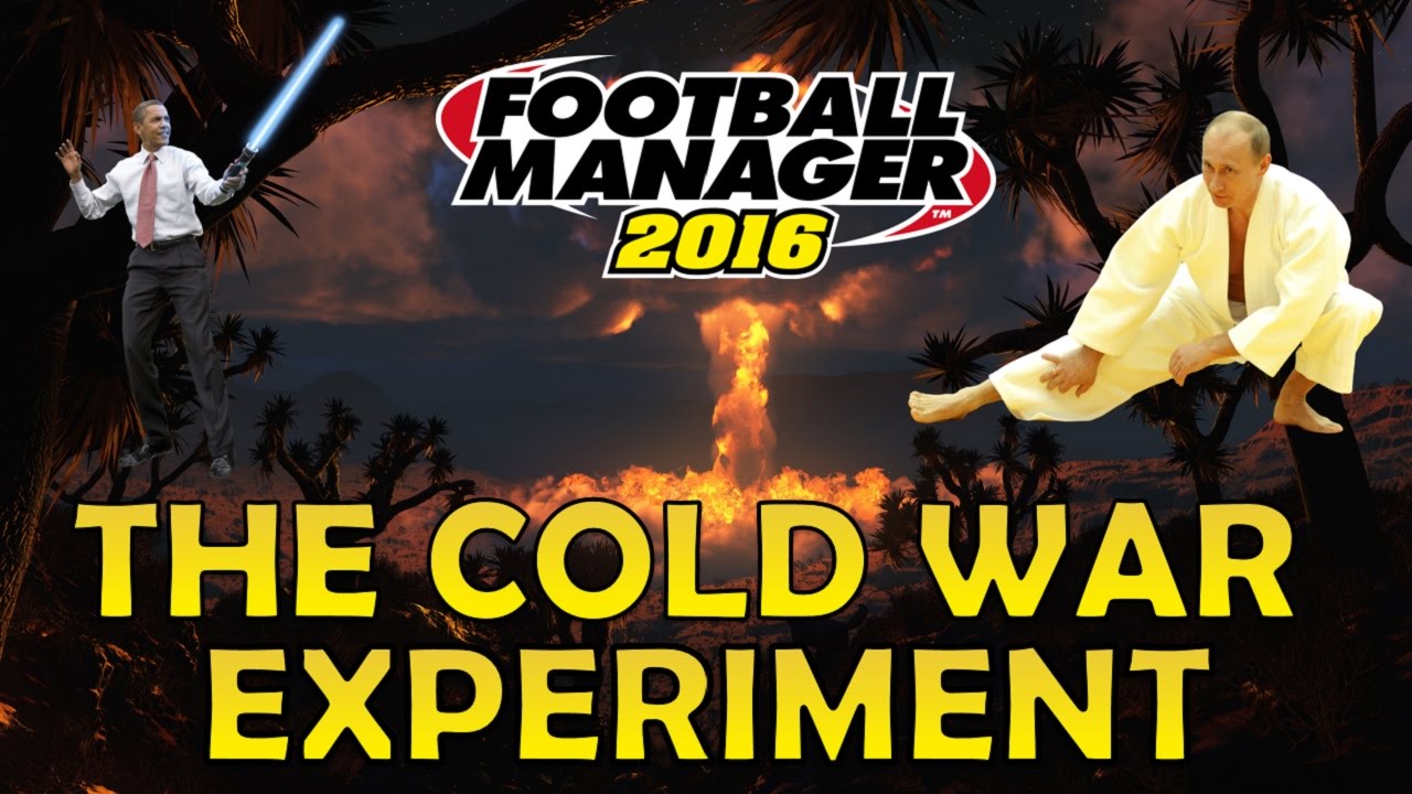 The Cold War Experiment | Part 1 | Football Manager 2016 - YouTube