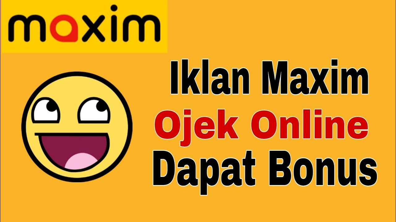 Iklan Maxim Ojek Online..!! Iklan Maxim Dapat Bonus ~ Maxim Ojek Online ...