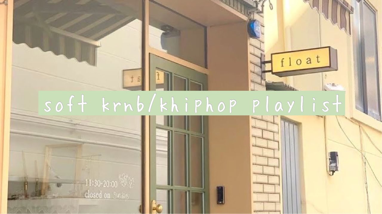 soft krnb/khiphop playlist ˋ₊˚- [studying/relaxing/vibe] - YouTube Music