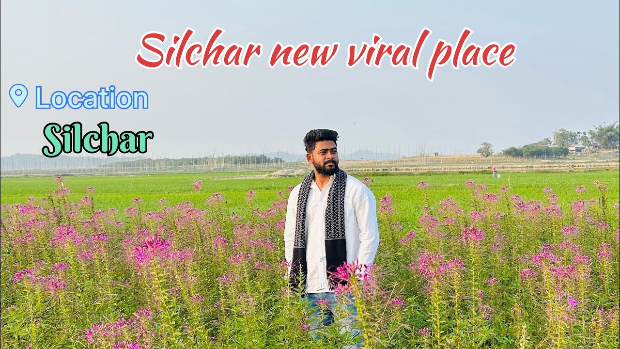 Silchar | silchar new viral place | - YouTube