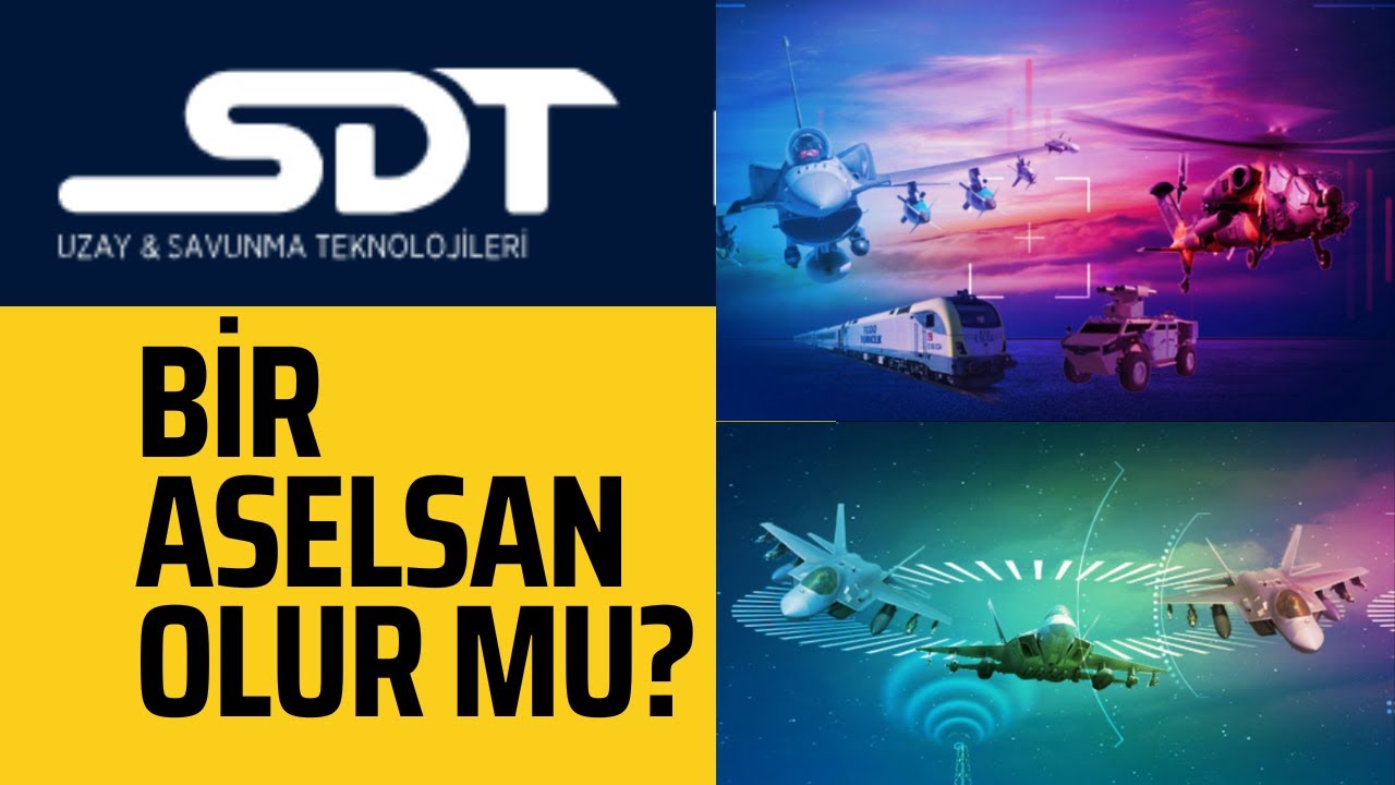 SDT Uzay ve Savunma Teknolojileri Bir Aselsan Olur Mu? - #SDTTR Temel Analiz - YouTube