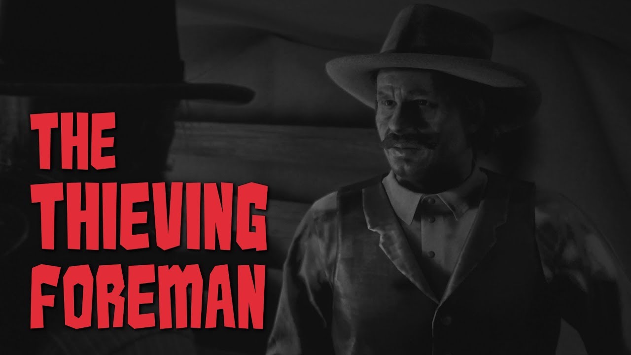 The Thieving Foreman (RDR2) - YouTube