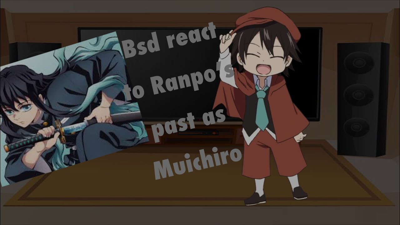 Bsd react to Ranpo as Muichiro ||| Short like Chuuya - YouTube