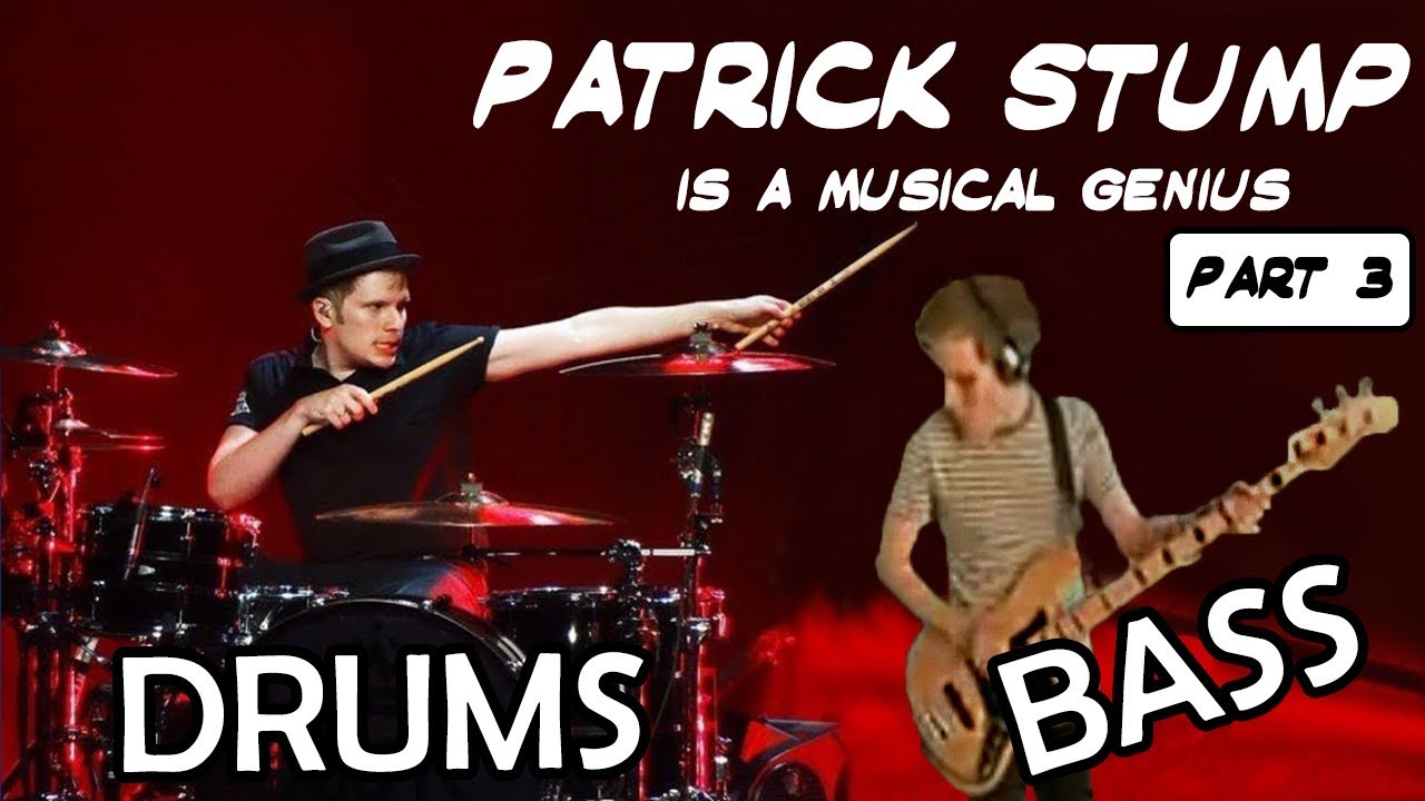 Patrick Stump Is A Musical Genius - Episode 3 (feat. Drums & Bass ...