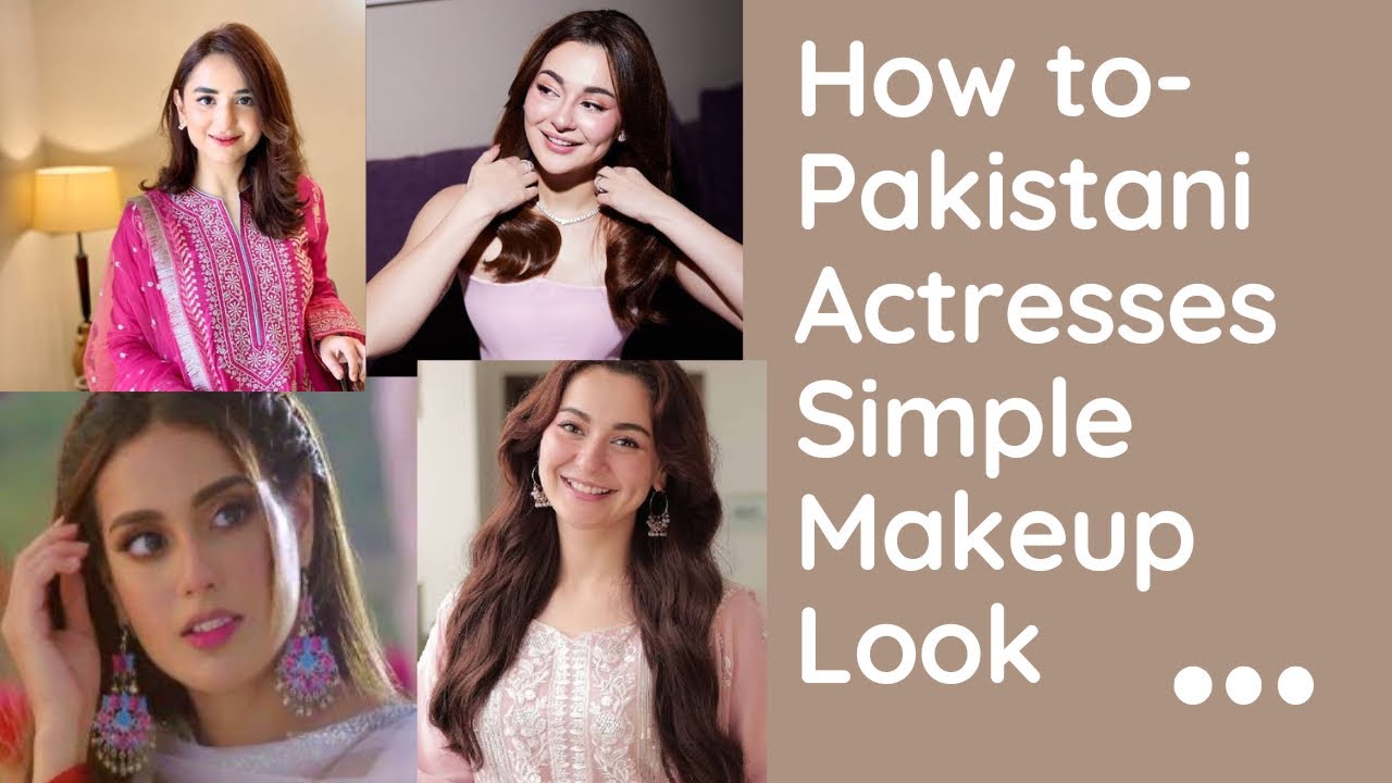 How To Do Makeup Like Pakistani Actress-Step By Step Tutorial Of ...
