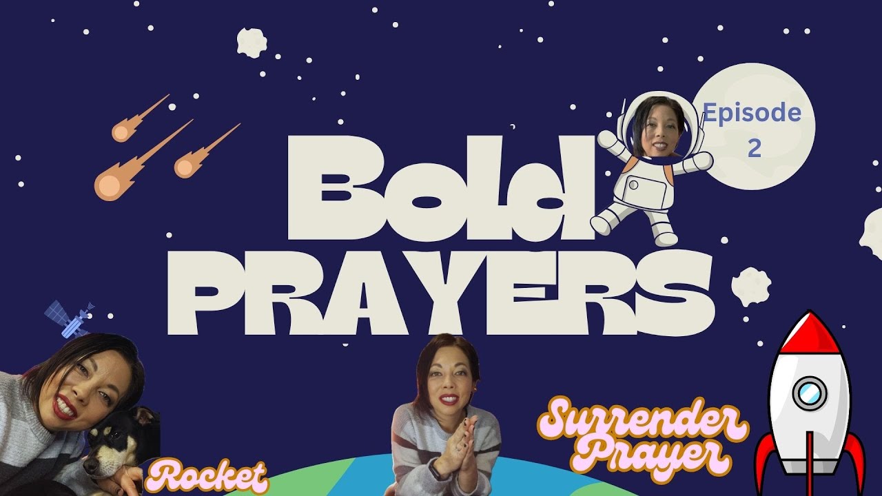 Bold Prayers | Episode 2: Surrender Prayer - Send Me Lord! - YouTube