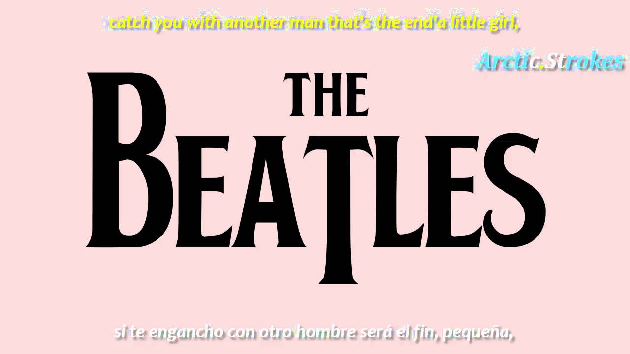 The Beatles - Run for your life (inglés y español) - YouTube