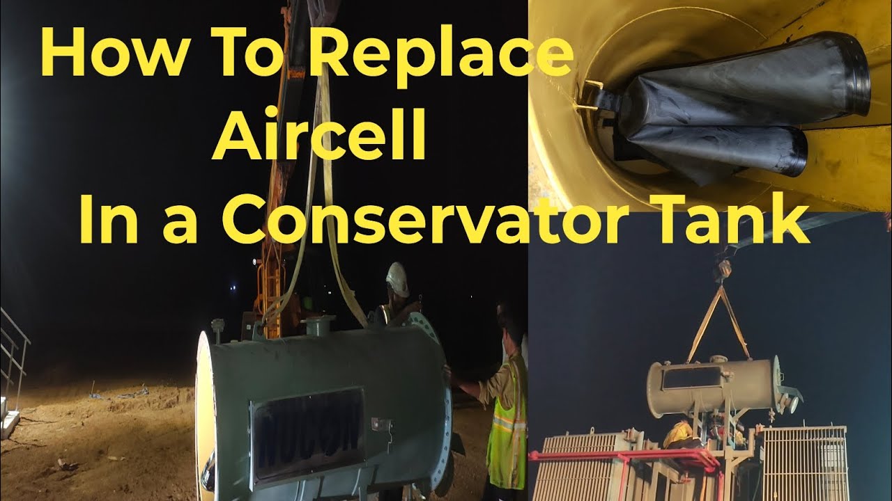 How to Replace/Install Aircell In A Conservator Tank@omegaelectrical ...