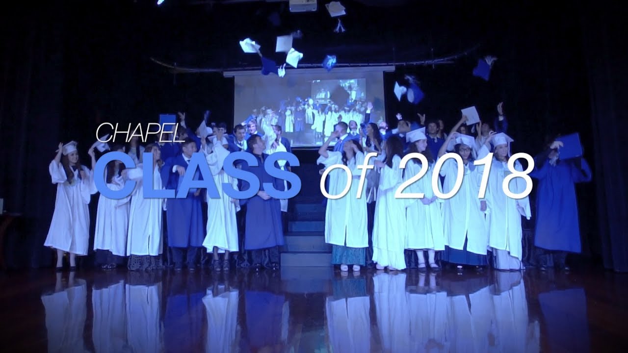 Chapel School - Class of 2018 - YouTube