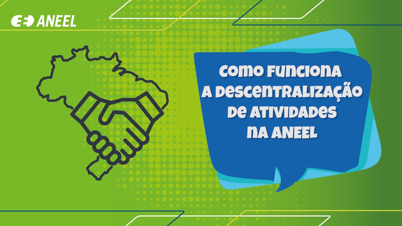 Como funciona a descentralização de atividades da ANEEL? - YouTube
