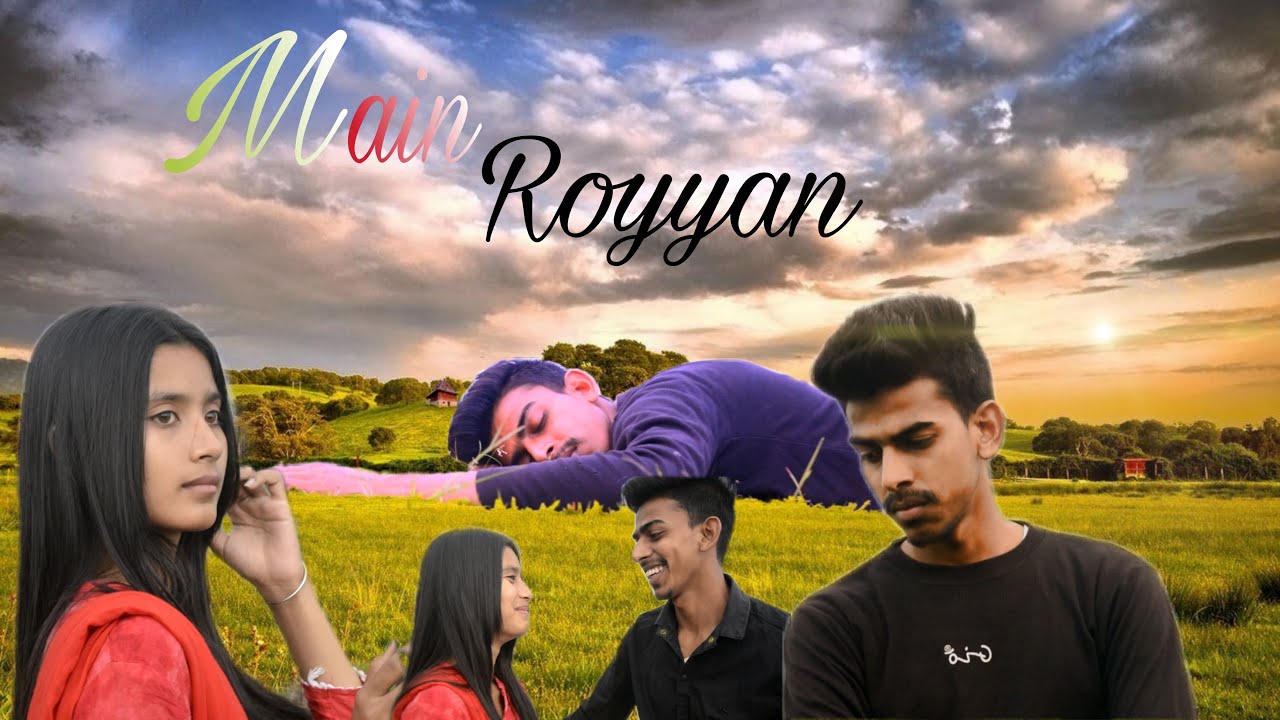 Main Royaan | Heart Broken Love Story | Heyy Smile - YouTube