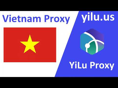 Buy Vietnam Proxy to Change IP Address in yilu.us | Best 911s5 Proxy Alternative