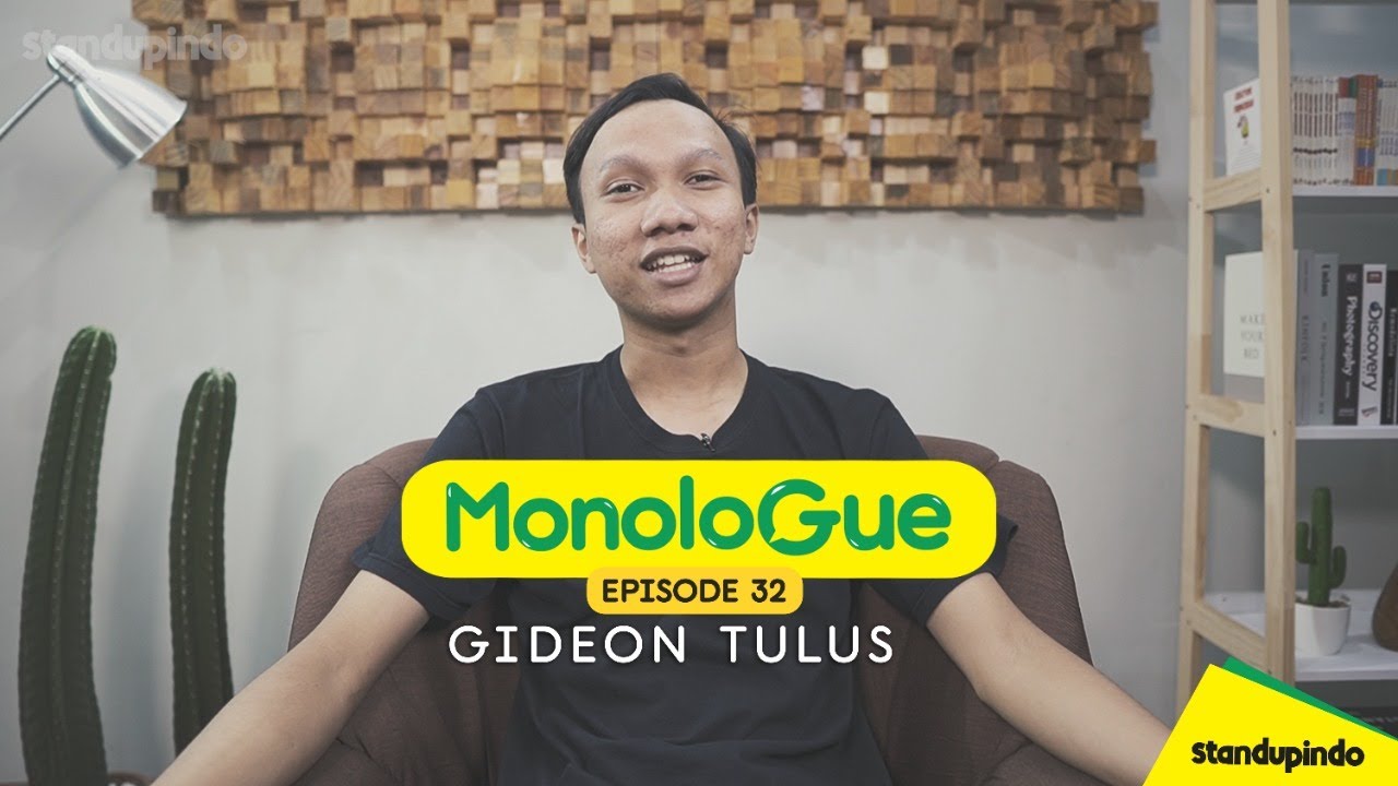 Eps 33. MonoloGue Gideon Tulus : Gua Bukan Cuma Tiktoker, Tapi Juga ...
