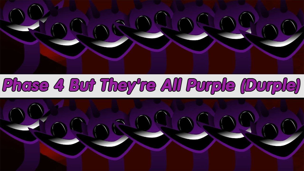 Sprunki - Incredibox Sprunki Phase 4 But They're All Purple (Durple ...