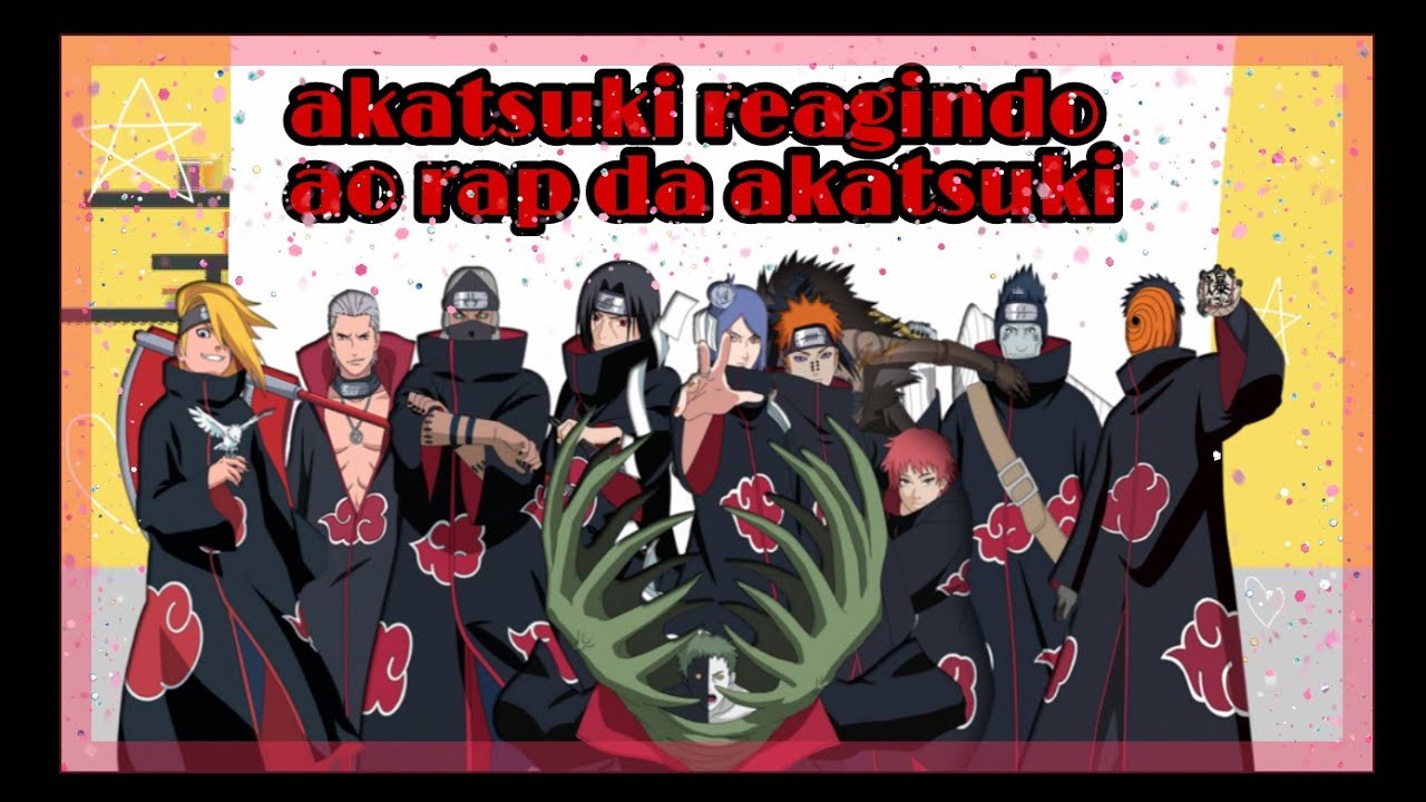 akatsuki reagindo ao rap da akatsuki - YouTube