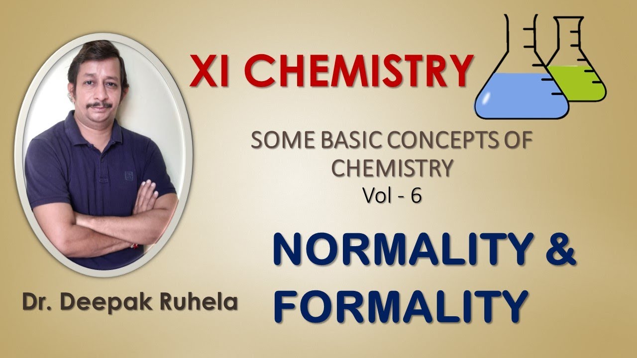 XI CHEMISTRY : SOME BASIC CONCEPTS OF CHEMISTRY : VOL - 6 Normality ...