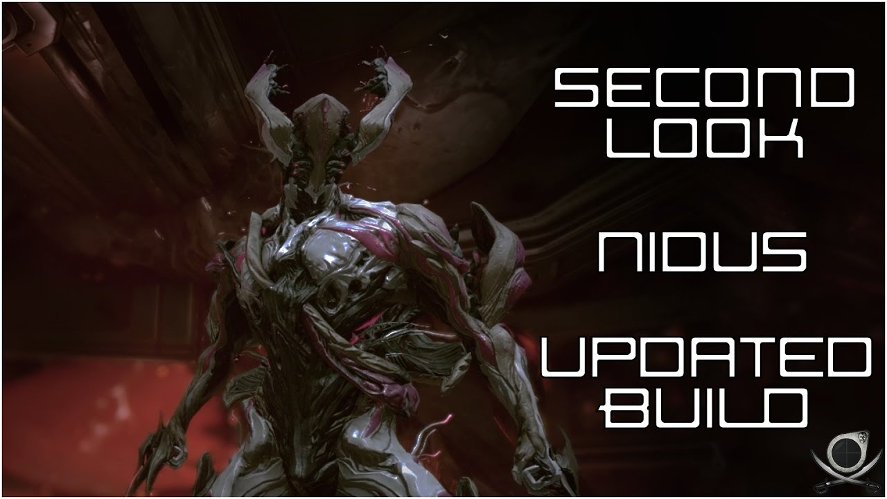 (Warframe) Second Look: Nidus - Updated Build and Community Shoutout ...