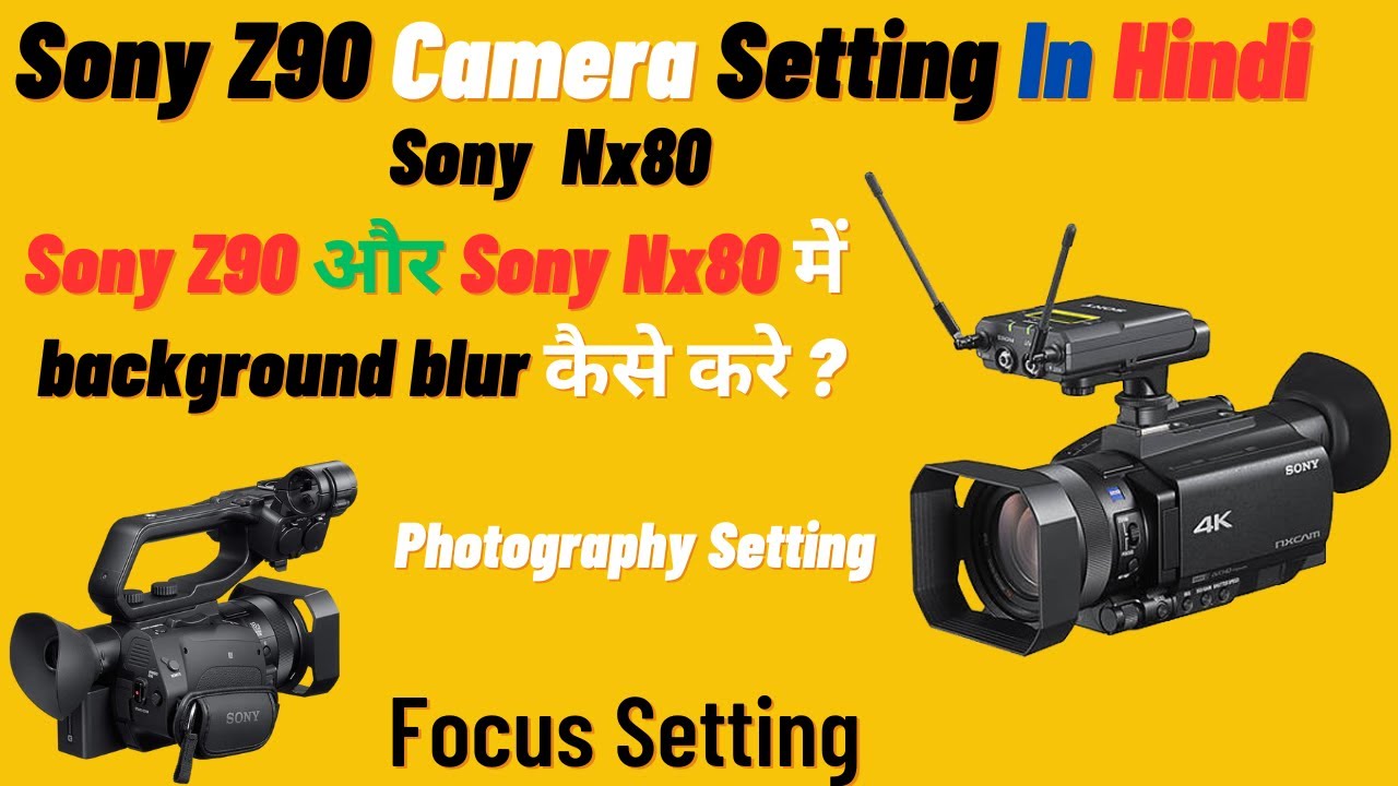 Sony Z90 & Sony NX80 Focus Setting || Camera Focus Setting || Sony ...