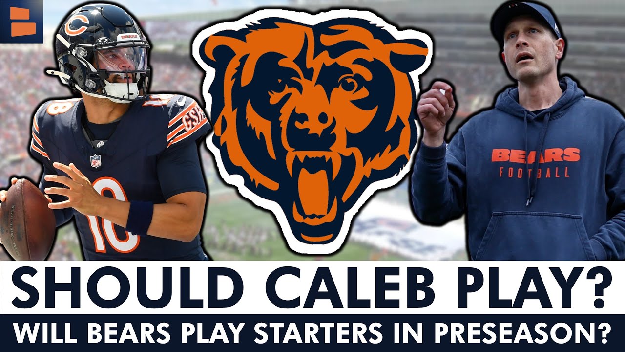 Chicago Bears Rumors: Should Caleb Williams Play In NFL Preseason ...