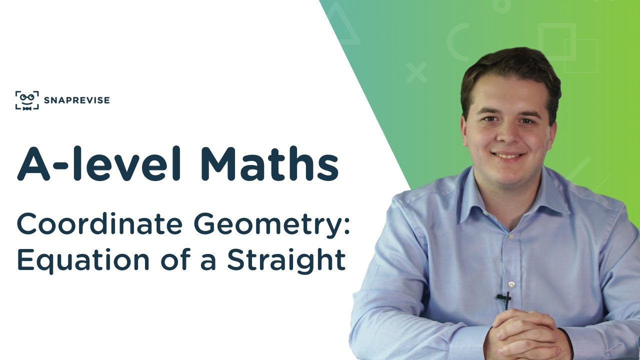 Coordinate Geometry: Equation of a Straight Line | A-level Maths | OCR ...