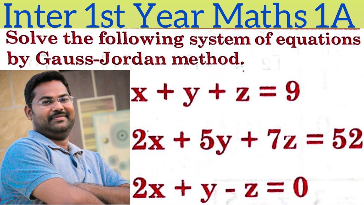 Solve X y z 9 2x 5y 7z 52 2x y z 0 By Gauss Jordan Method In Telugu solve-x-y-z-9-2x-5y-7z-52-2x-y-z-0-by-gauss-jordan-method-in-telugu