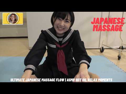 Ultimate Japanese Massage Flow | ASMR Hot Oil Relax Moments