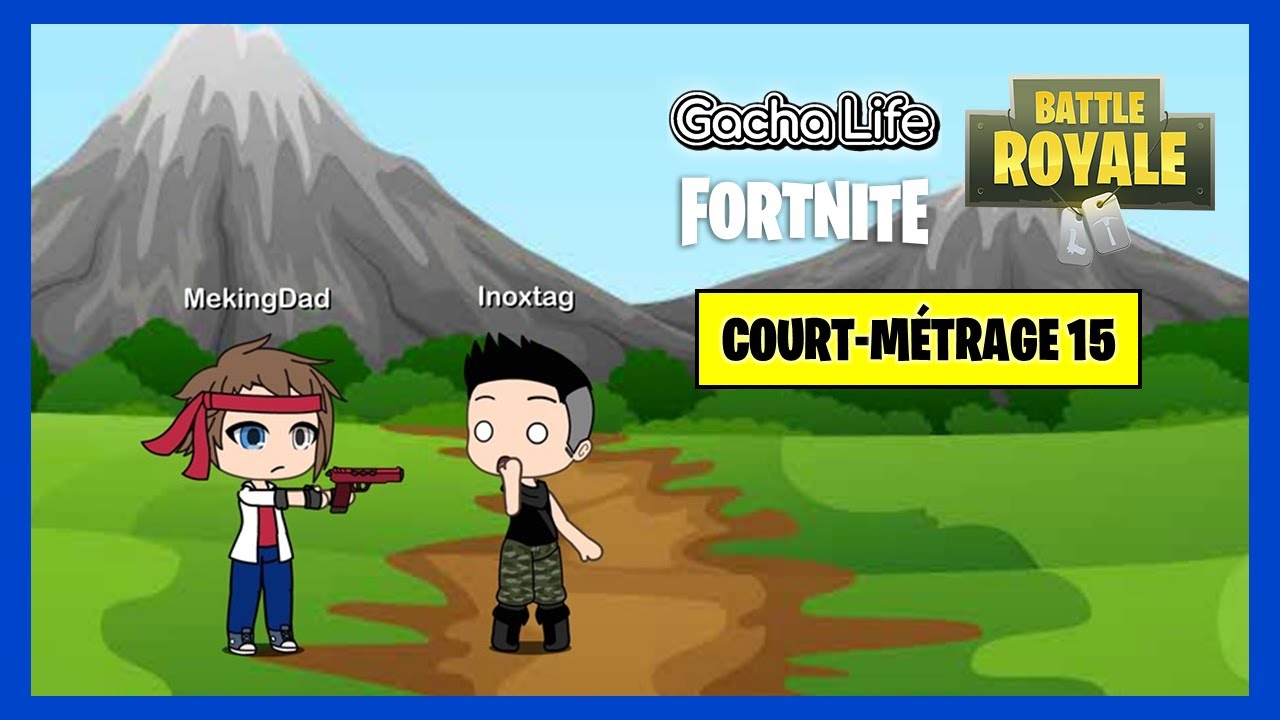 Gacha Life Fortnite battle royale [saison 1] - Court-Métrage 15 : Arène ...