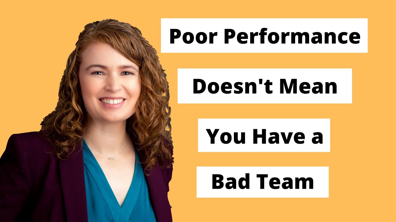 Poor Performance Doesn't Mean You Have a Bad Team - YouTube