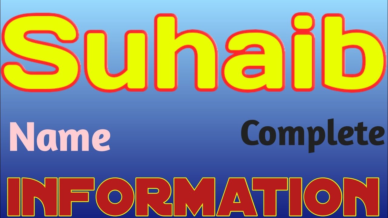 Suhaib Name Meaning | Suhaib Name Full Details | Suhaib Naam Ki Rashi ...