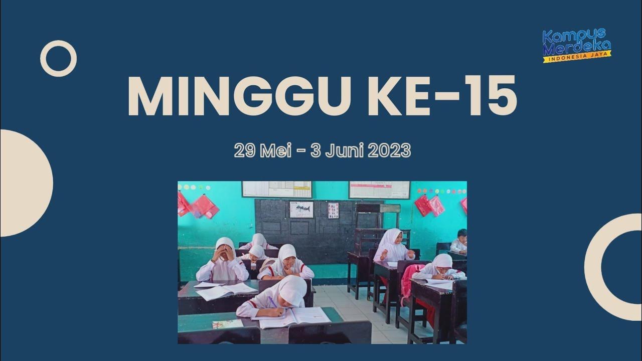Minggu ke-15 | KM 5 SDN 46 CAKRANEGARA - YouTube