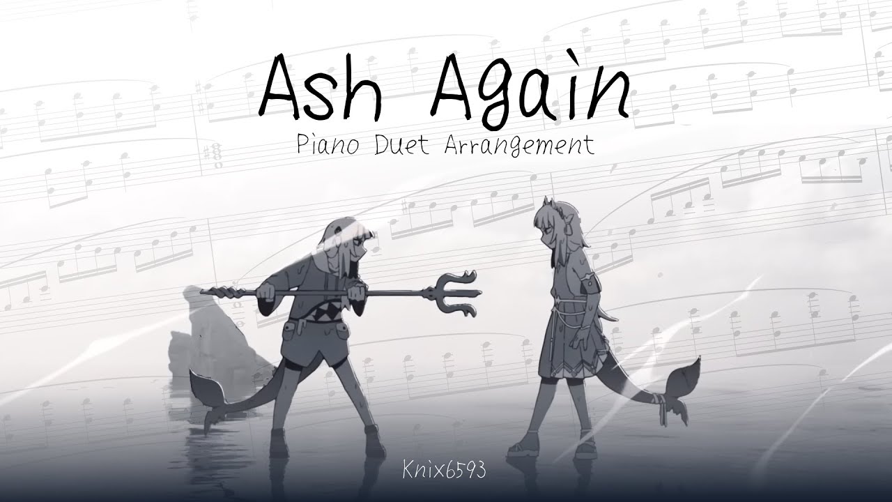 Gawr Gura x Casey Edwards - Ash Again | Piano Duet Arrangement (with ...