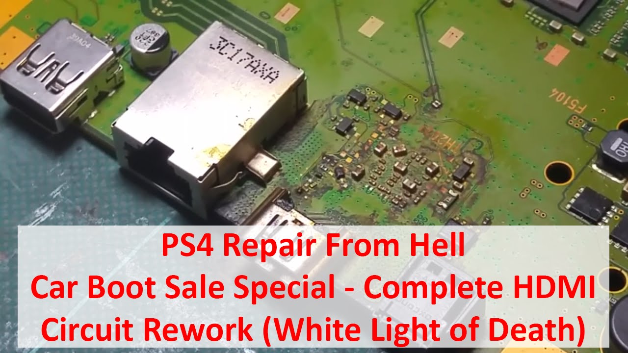 PS4 Repair From Hell - Car Boot Sale Special - Complete HDMI Circuit ...