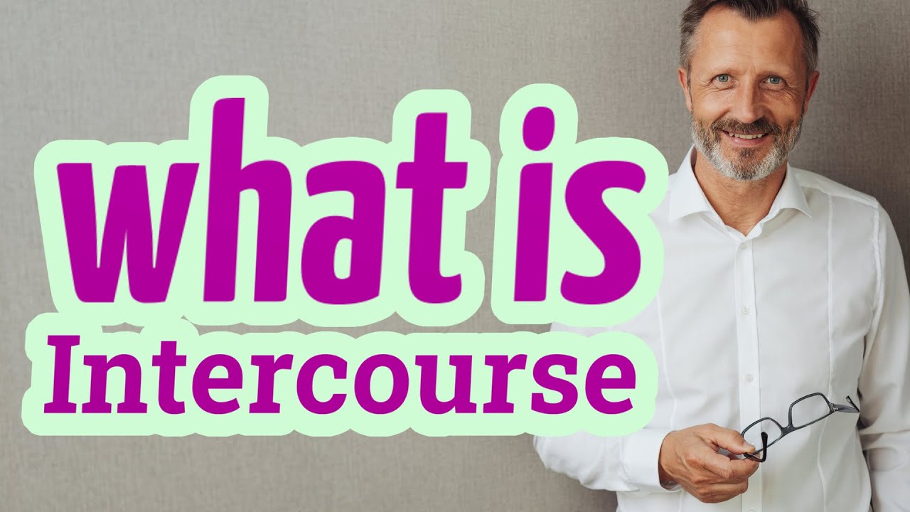 Intercourse | Definition of intercourse - YouTube