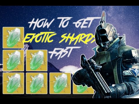 Destiny - HOW TO GET / FARM EXOTIC SHARDS FAST ?! Exotic Shards Farming ...