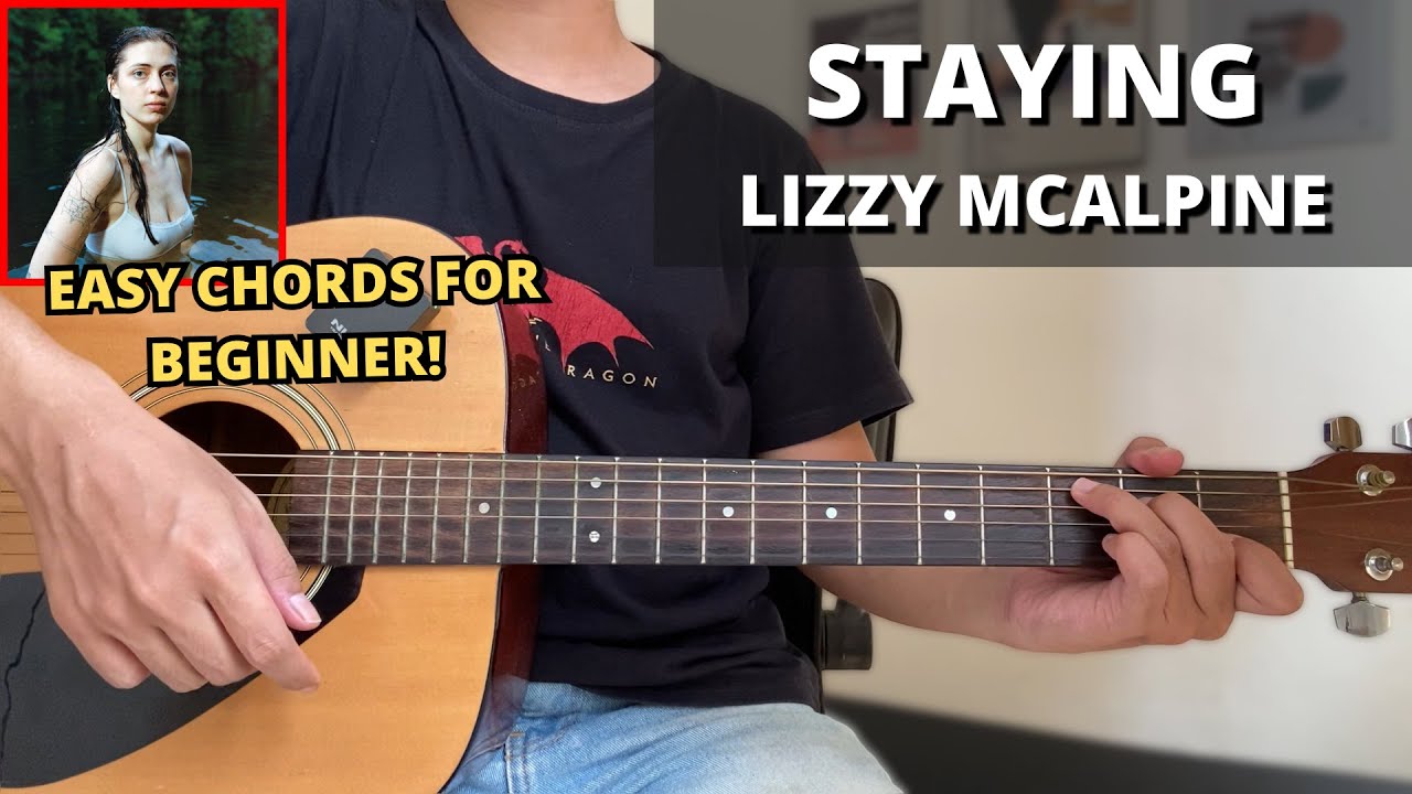 Staying - Lizzy McAlpine (Guitar Tutorial) No Capo! Easy Chords For ...