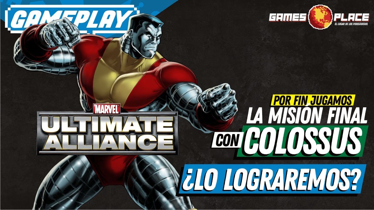 Jugando la misión final con Colossus | MARVEL ULTIMATE ALLIANCE - YouTube