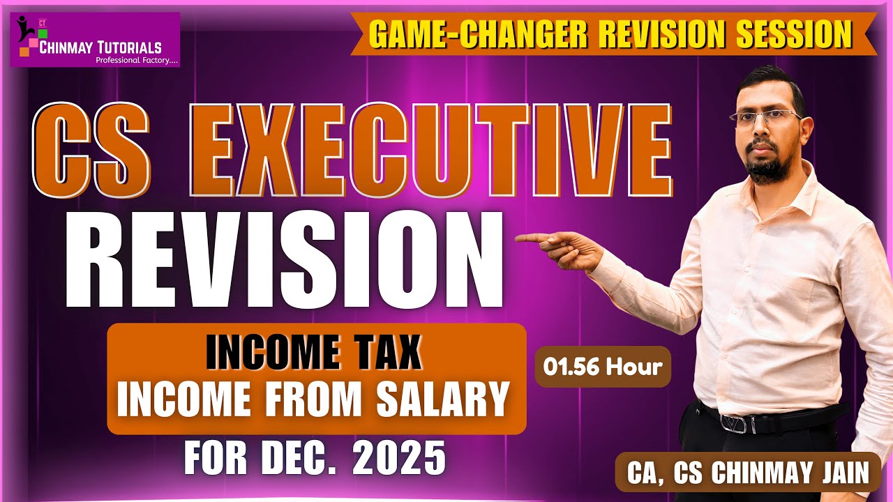 Tax Revision || CS Executive / CA Inter Dec. 2025 / Jan. 2026 | Income ...