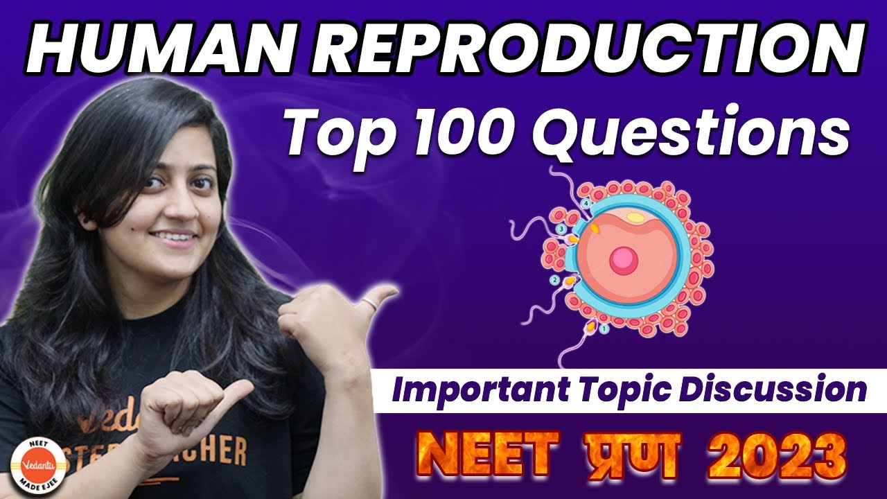 Human Reproduction Class 12 Biology | Top 100 Questions | NEET 2023 ...