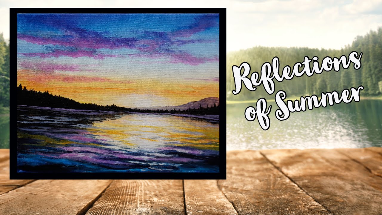 Reflections of Summer Tutorial - YouTube