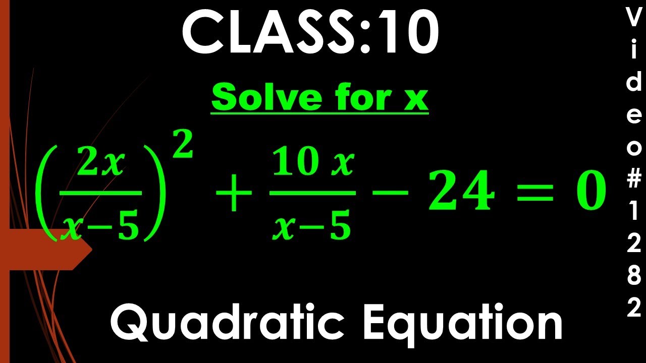 Solve For X 2x x 5 2 10x x 5 24 0 I Quadratic Equation I Tough Solve For X 2x x 5 2 10x x 5 24 0 I Quadratic Equation I Tough