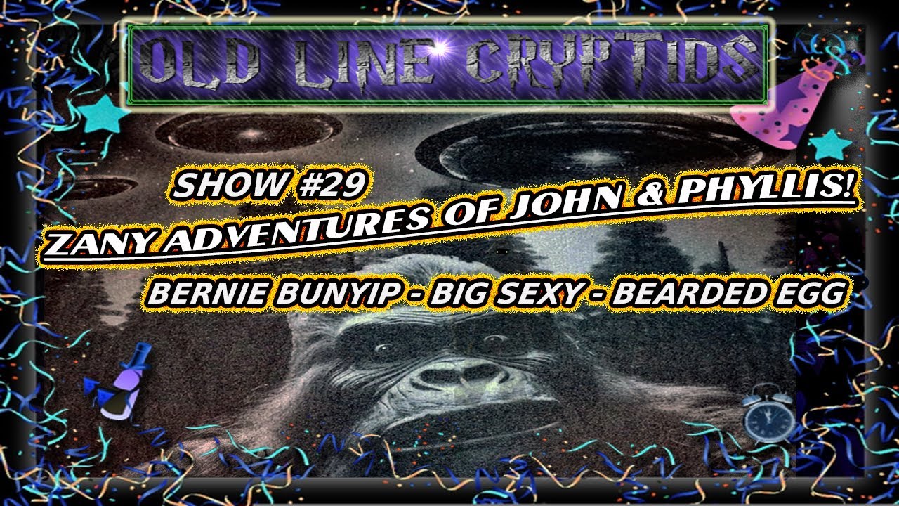 Old Line Cryptids Show #29: Zany Adventures of John & Phyllis - YouTube