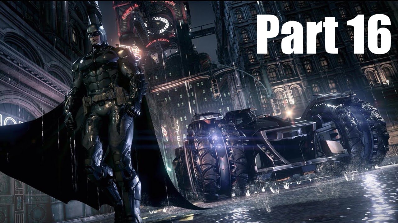 Let's Play Batman: Arkham Knight - Part 16 - Tracking Down Gordon - YouTube