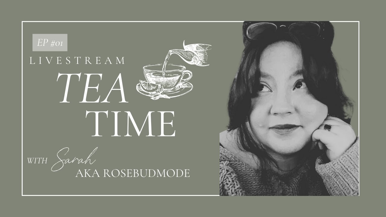 Tea Time w/ Sarah (EP #1) - YouTube